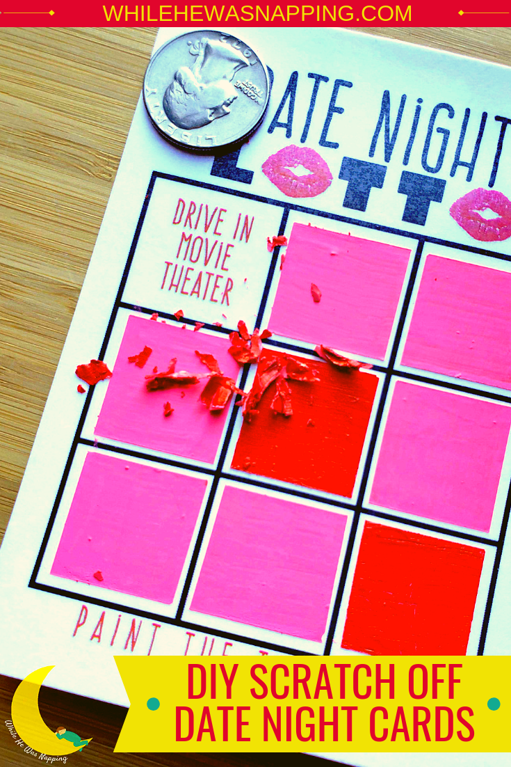 DIY Scratch Off Cards that will Spice Up Date Night | While He Was Napping