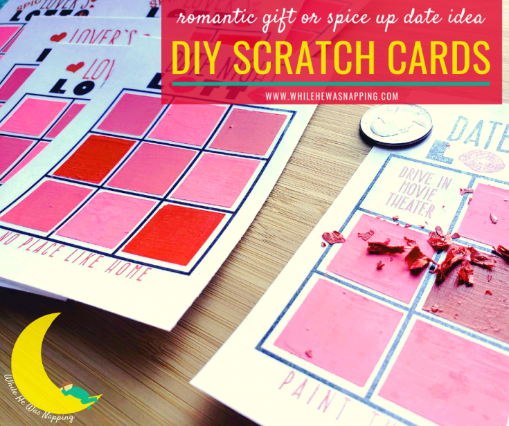 DIY Scratch Off Cards that will Spice Up Date Night | While He Was Napping