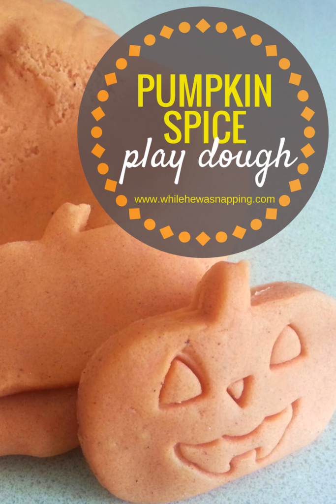 The Best Pumpkin Spice Play Dough Ever | While He Was Napping