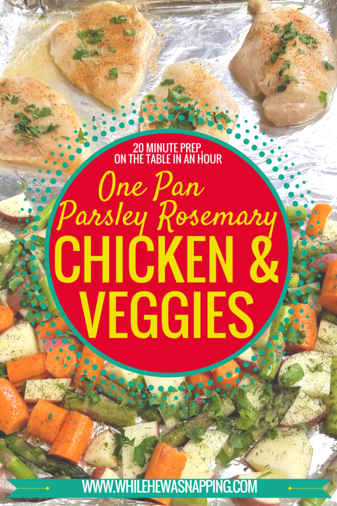 One Pan Parsley Rosemary Chicken & Veggies that will Make You Drool ...