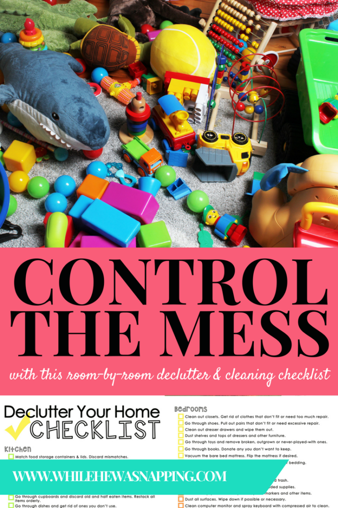 How to Get Control of the Mess with this Cleaning Checklist | While He ...