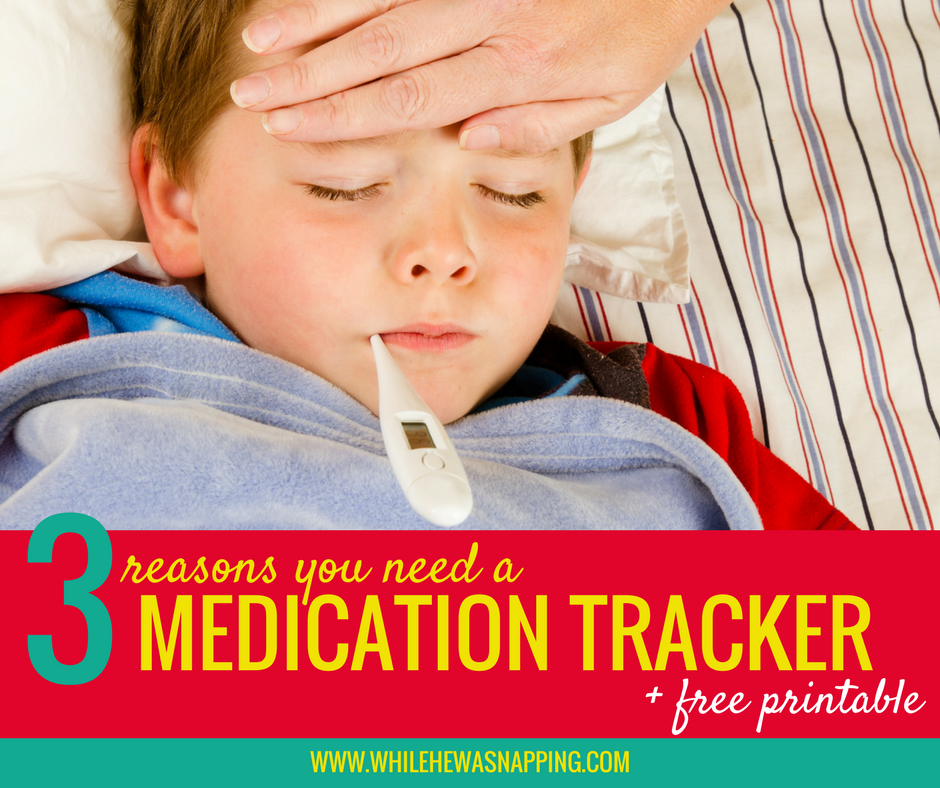 3 Reasons You Need a Medication Tracker + Free Printable | While He Was ...