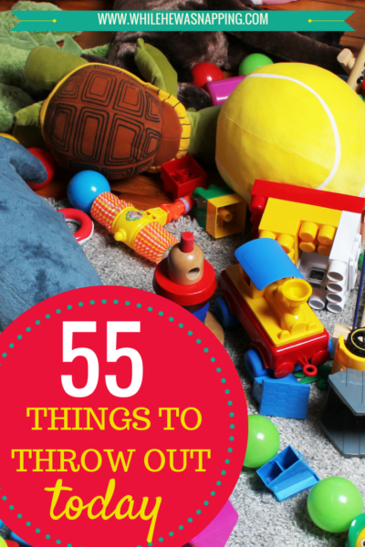 Conquer Your Clutter and Throw Out These 55 Things | While He Was Napping
