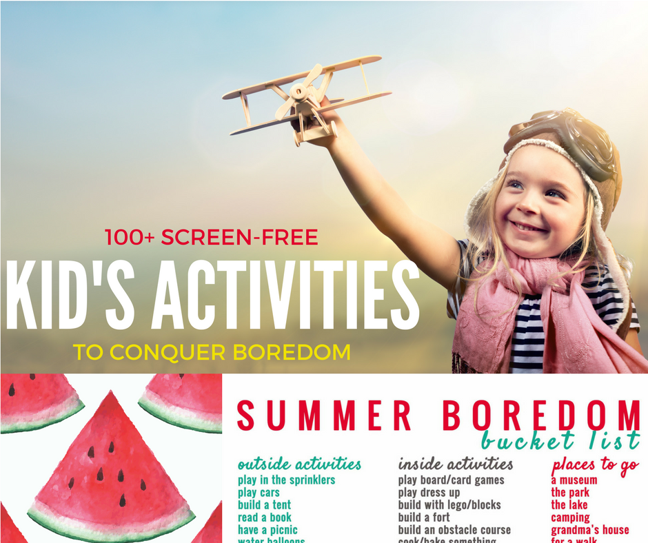 100+ Awesome Screen-Free Kid's Activities that will Conquer Boredom ...